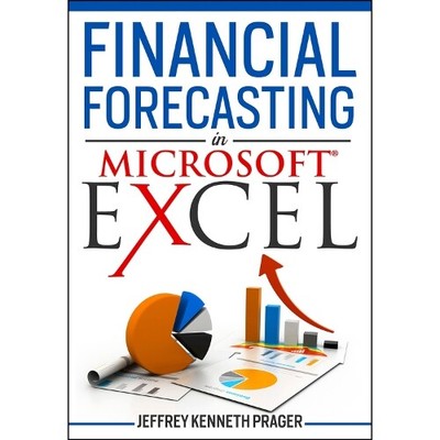 Jeffrey Kenneth Prager Financial Forecasting in Microsoft Excel (Poche ...