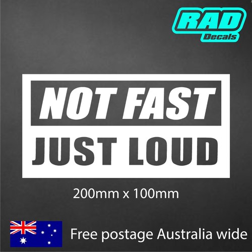 Not Fast Just Loud Die Cut Car Decal Funny Vinyl Sticker JDM Hoon Drift ...