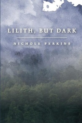 Nichole Perkins Lilith, But Dark (Poche) | eBay