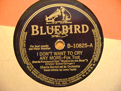 BLUEBIRD 78 RECORD 10825/CHARLIE BARNET/I DON'T WANT TO CRY ANY MORE ...
