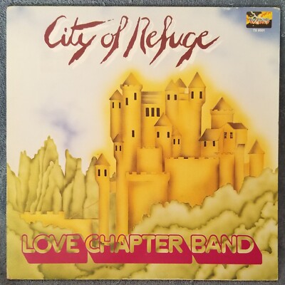 LOVE CHAPTER BAND City Of Refuge 1980 LP RARE Tunesmith Records #TS6001 ...