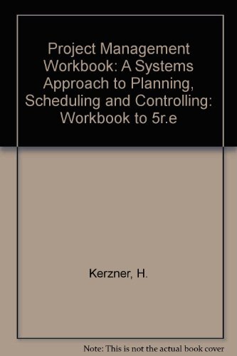 Project Management Workbook: A Systems Approach to Planning ...