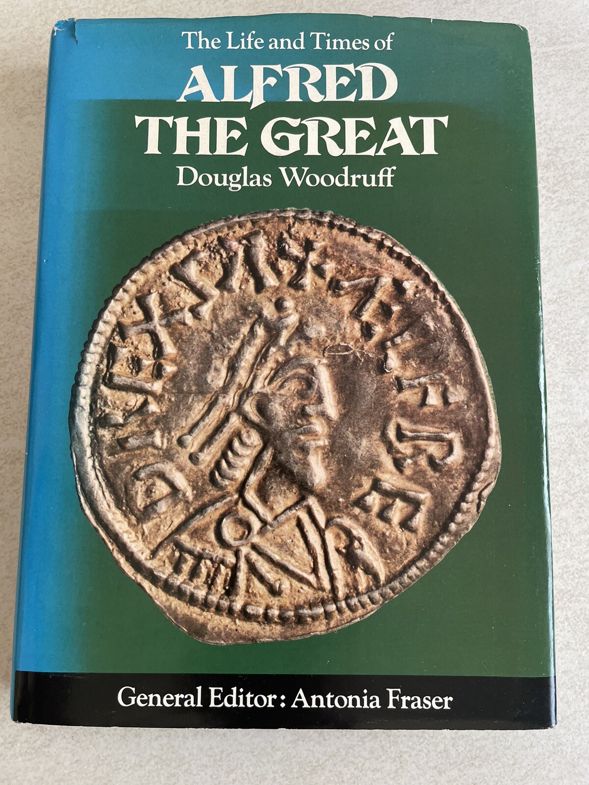 The Life and Times of Alfred the Great by Douglas Woodruff Hardback ...