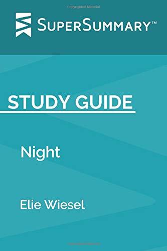 STUDY GUIDE: NIGHT BY ELIE WIESEL (SUPERSUMMARY) By Supersummary **BRAND NEW** 9781086651393 | eBay