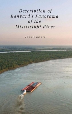 Description of Banvard's Panorama of the Mississippi River by John ...
