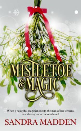Mistletoe and Magic by Sandra Madden (2014, Trade Paperback) for sale ...