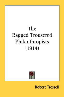 Ragged Trousered Philanthropists by Robert Tressell (2007, Perfect) for ...
