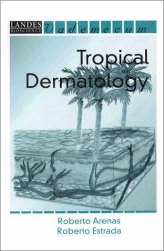 Tropical Dermatology by Roberto Arenas (2001, Hardcover) for sale ...