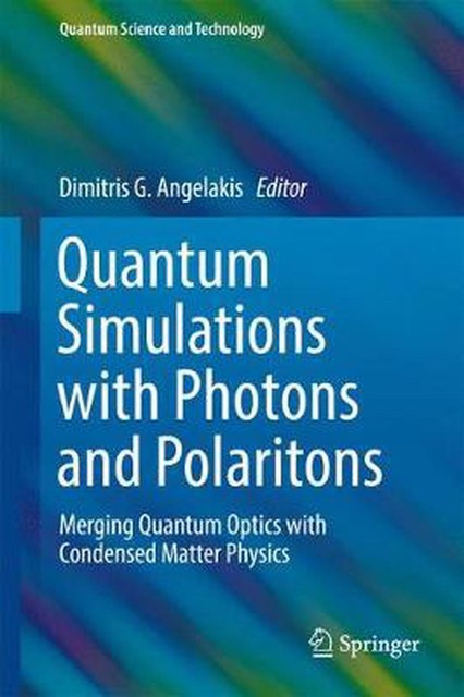 Quantum Science and Technology Ser.: Quantum Simulations with Photons ...