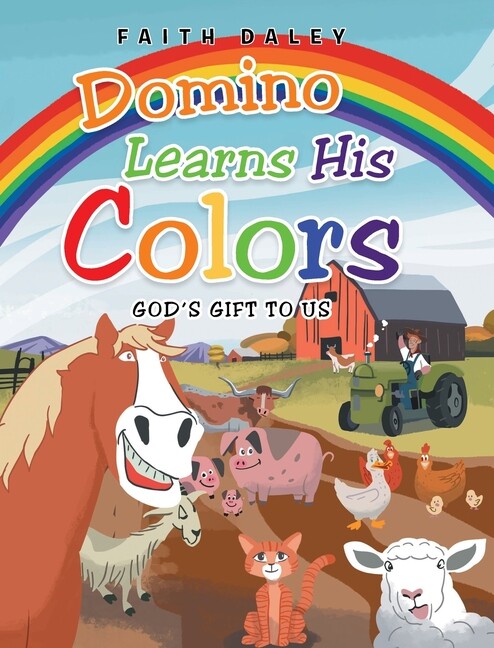 Domino Learns His Colors : God's Gift to Us by Faith Daley (2021 ...