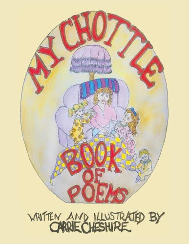 My Chottle Book of Poems: Poetry for Children by Cheshire, Carrie ...