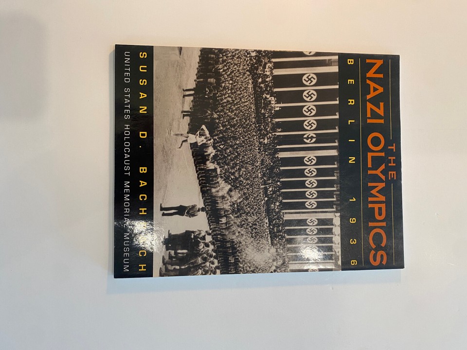 The Nazi Olympics : United States Holocaust Museum by Susan D. Bachrach ...