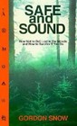 Safe and Sound: How Not to Get Lost in the Woods and How to Survive If ...
