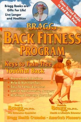 Bragg Back Fitness Program : Keys to Pain-Free Youthful Back by ...