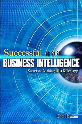 Successful Business Intelligence: Secrets to Making BI a Killer App ...