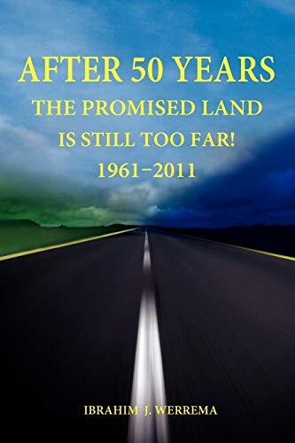 After 50 Years: The Promised Land is Still Too Far! 1961 - 2011 ...