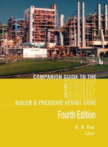 Companion Guide to the ASME Boiler and Pressure Vessel and Piping Codes ...