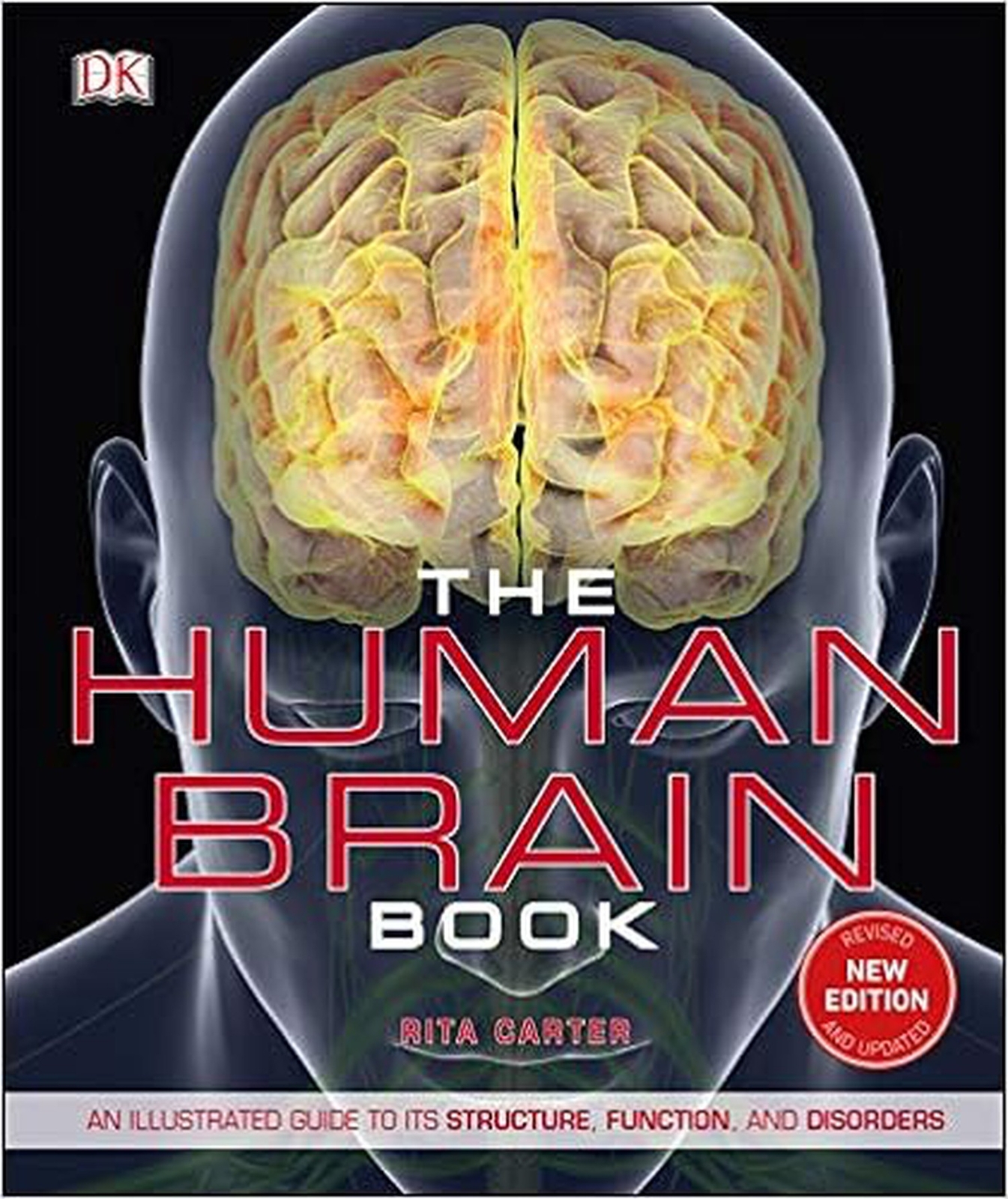 The Human Brain Book: An Illustrated Guide to its Structure, Function ...