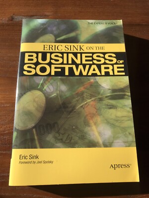 Eric Sink on the Business of Software by Eric Sink (Paperback Book 2006) 9781590596234 | eBay