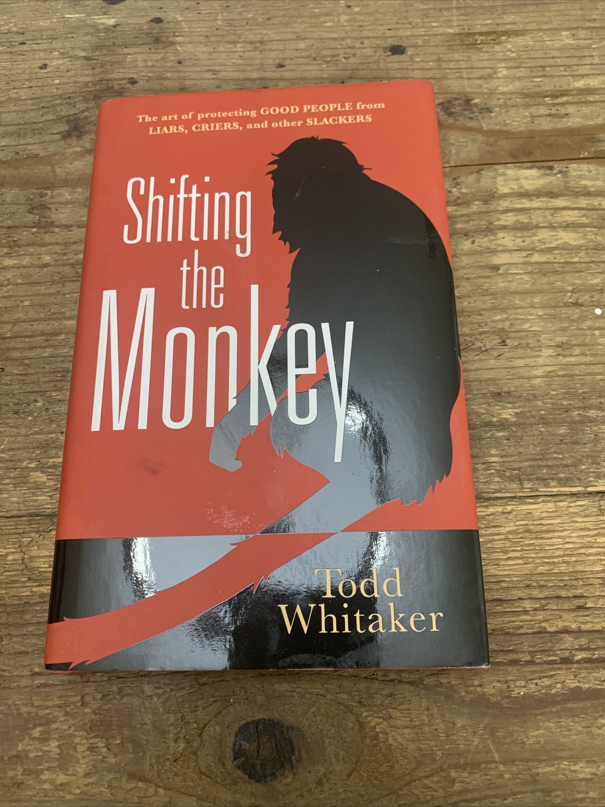 Shifting the Monkey : The Art of Protecting Good People from Liars ...