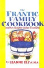 Frantic Family Cookbook - Paperback By Ely, Leanne - GOOD 9781891400544 ...