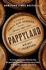 Pappyland: A Story of Family, Fine Bourbon, and the Things That ...