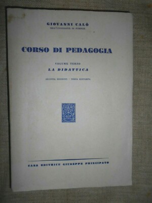 CORSO DI PEDAGOGIA-GIOVANNI CALO-CASA EDITR.GIUSEPPE PRINCIPATO-LIBRO ...