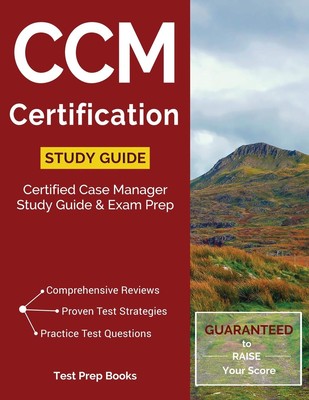 CCM Certification Study Guide: Certified Case Manager Study Guide & Exam Pre... 9781628454130 | eBay