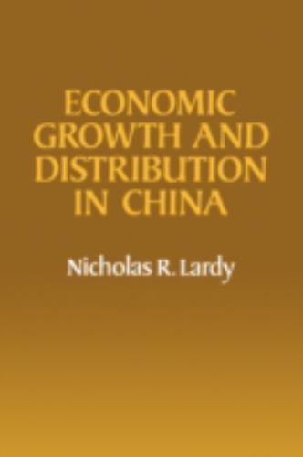Economic Growth and Distribution in China by Nicholas R. Lardy (2006 ...