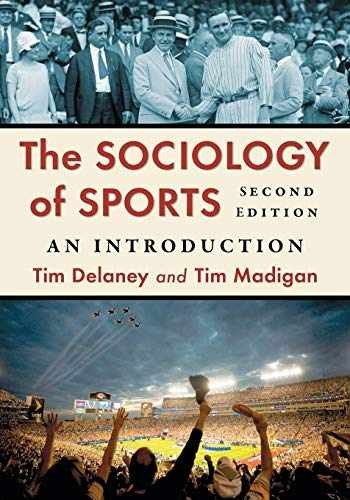 The Sociology of Sports: An - Paperback, by Delaney Tim; Madigan - Good ...