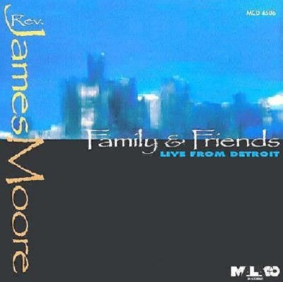 James Moore - Family & Friends - Live From Detroit - New Factory Sealed ...