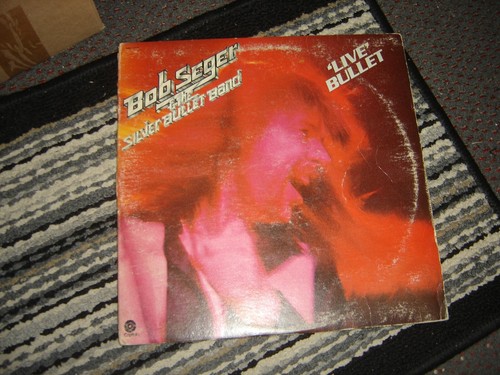 Bob Seger & The Silver Bullet Band- "Live Bullet" 1976 Gatefold Orig ...