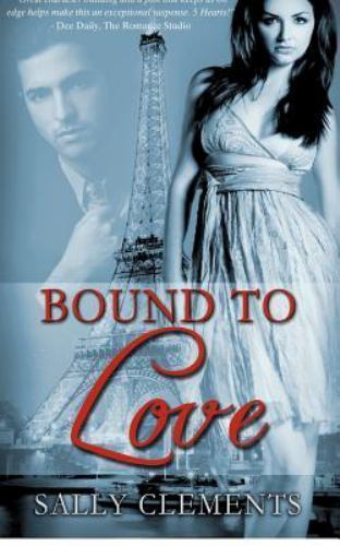 Bound to Love by Sally Clements (2012, Trade Paperback) for sale online ...