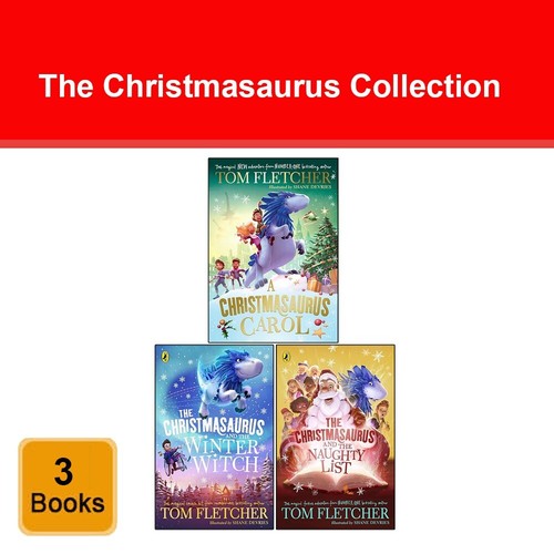 Tom Fletcher Christmasaurus Collection 3 Books Set A Christmasaurus ...