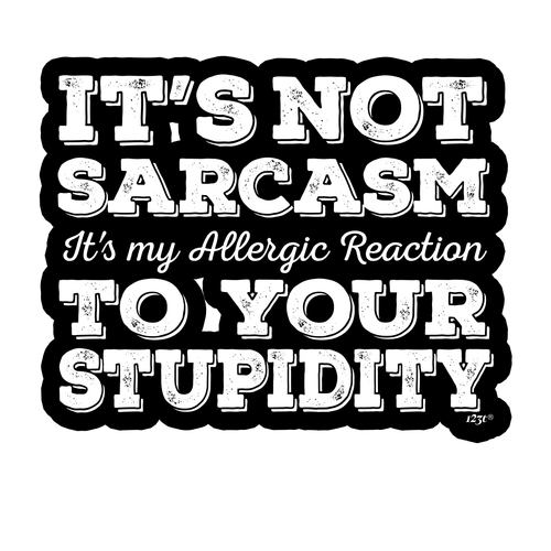 2 x Large Car Stickers its not sarcasm my allergic Decal Bumper Window ...