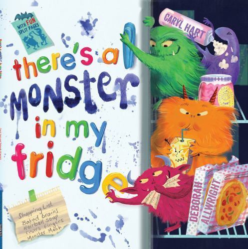 There's a Monster in My Fridge: With Fun Split Pages by Hart, Caryl ...