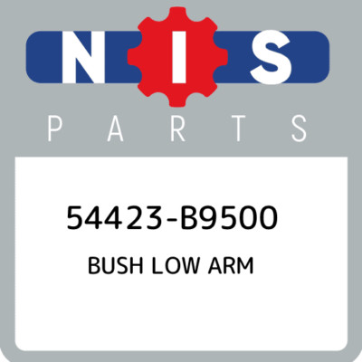 54423-B9500 Nissan Bush low arm 54423B9500, New Genuine OEM Part | eBay