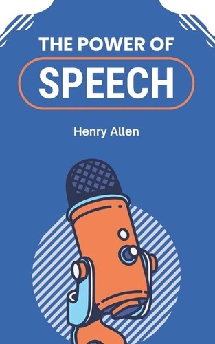The Power of Speech by Henry Allen Paperback Book 9798230088578| eBay