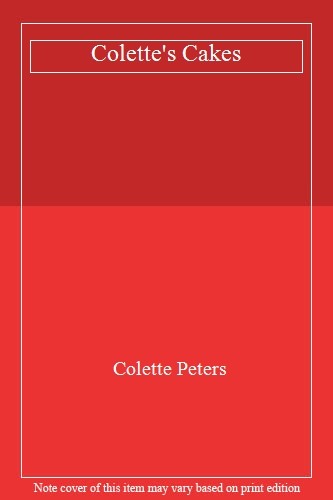 Colette's Cakes By Colette Peters. 9781852383442 | eBay