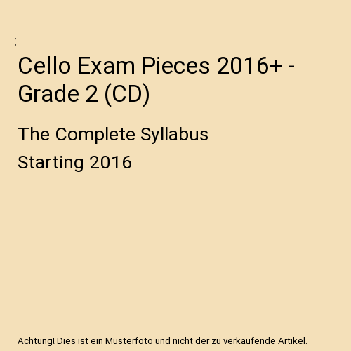 Cello Exam Pieces 2016+ - Grade 2 (CD): The Complete Syllabus Starting ...