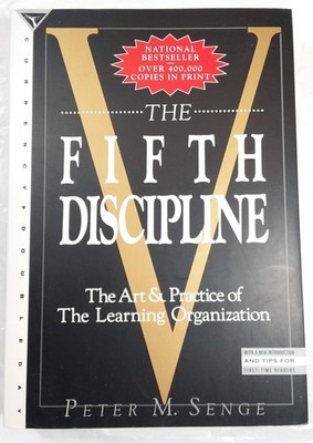 The Fifth Discipline: The Art & Practice of the Learning Organization ...
