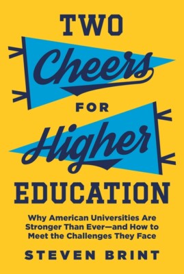 Two Cheers for Higher Education: Why American Universities Are Stronger ...