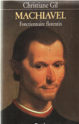Machiavel fonctionnaire florentin | Catherine Gil | Bon état | eBay