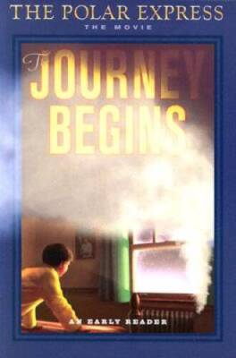 The Polar Express: The Journey Begins (An Early Reader) - Paperback ...
