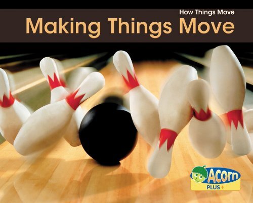 Making Things Move (Acorn Plus) (Physical Science) by Smith, Sian Hardback Book | eBay