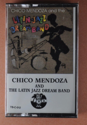 CHICO MENDOZA AND THE LATIN JAZZ DREAM BAND Latin cassette NEW | eBay