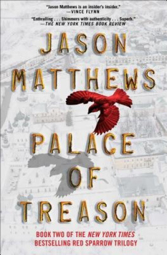 Palace of Treason (Red Sparrow Trilogy) by Photographer Jason Matthews ...