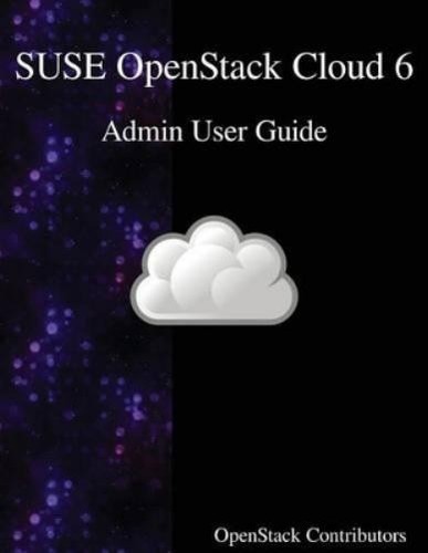 Openstack Contributors SUSE OpenStack Cloud 6 - Admin User Guide ...