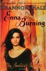 Enna Burning (Books of Bayern) By Shannon Hale. 9781582349060 ...