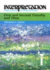 First and Second Timothy and Titus: Interpretation: A Bible Commentary ...
